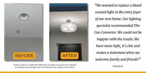 Perfect lighting in every room with our recessed light conversion kit